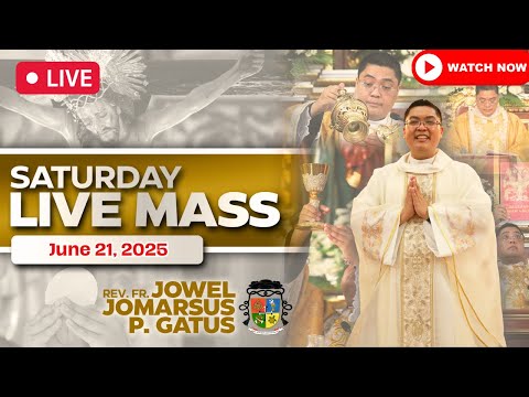 FILIPINO LIVE MASS TODAY ONLINE II JUNE 21, 2025 II FR. JOWEL JOMARSUS GATUS