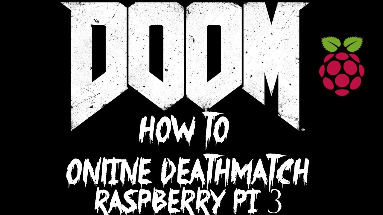 RASPBERRY PI CHOCOLATE DOOM ONLINE DEATHMATCH HOW TO INSTALL
