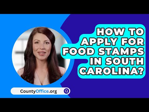 How To Apply For Food Stamps In South Carolina? - CountyOffice.org