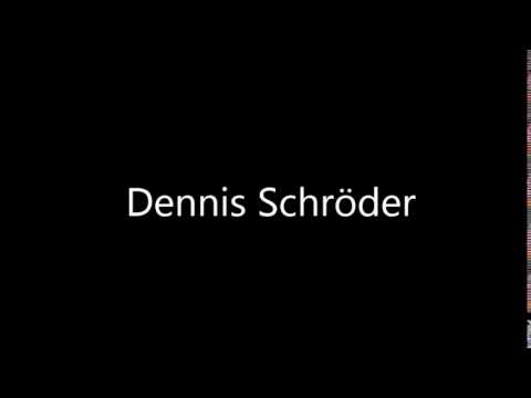 How to Pronounce Dennis Schröder