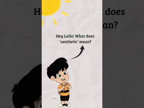Aesthetic is a fancy word for something beautiful! #tinylexicon #kidslearning #aesthetic