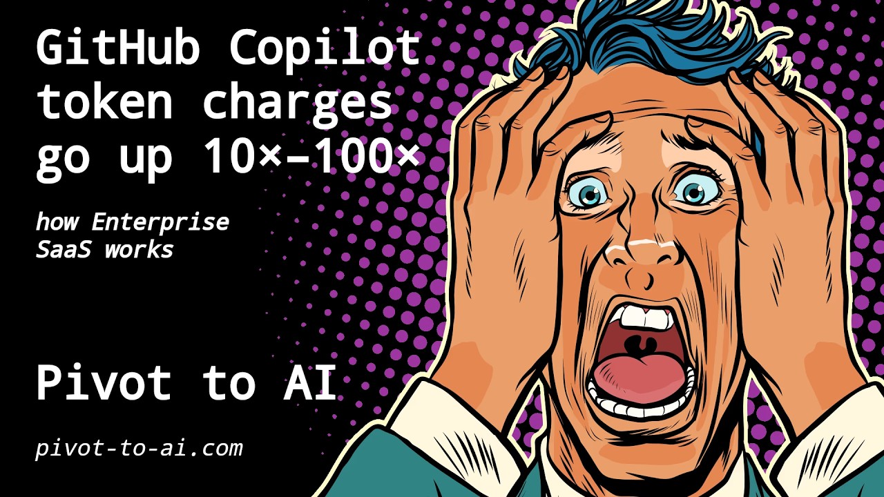 GitHub Copilot AI token charges go up 10×–100×