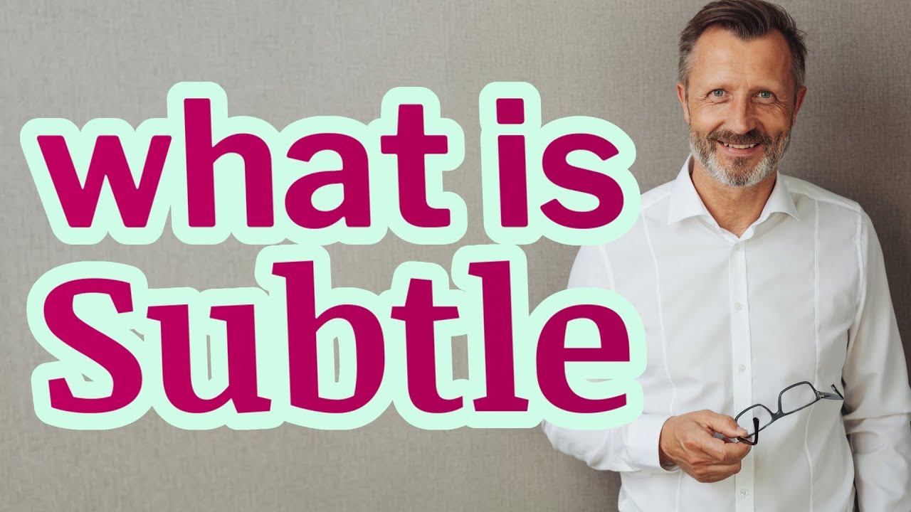 What Does It Mean When Someone Says Subtle Ask Similar what-does-it-mean-when-someone-says-subtle-ask-similar