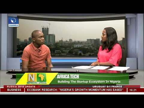 Africa Tech: Building The Startup Ecosystem In Nigeria |Network Africa|