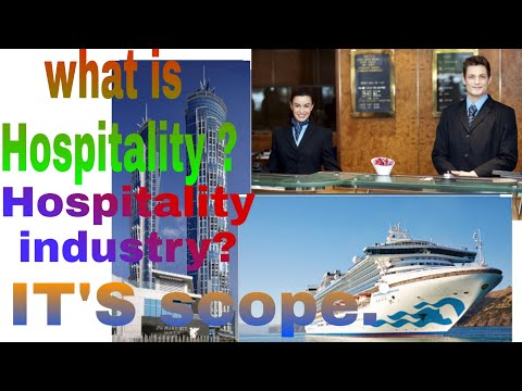 Definition of hospitality. Scope of hospitality industry