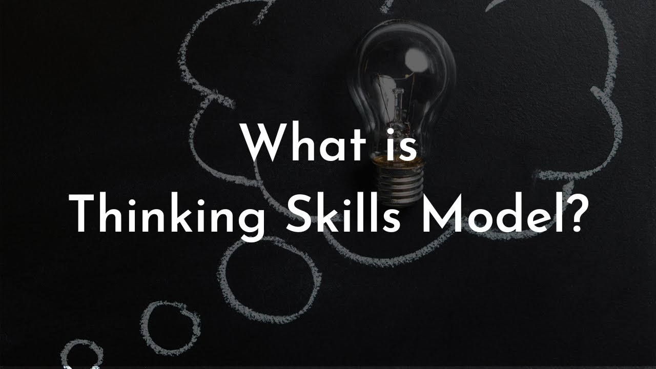 Thinking Skills Model: An Evolution of Creative Problem Solving