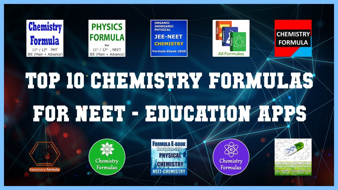 Top 10 Chemistry Formulas For Neet Android Apps