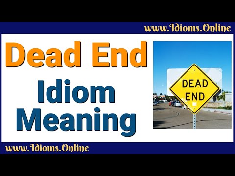 Dead End Idiom Meaning
