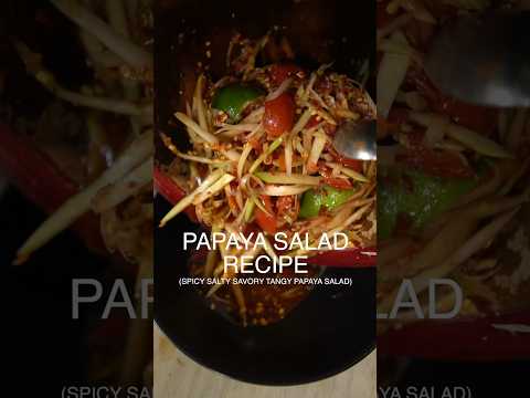 Spicy Papaya Salad Recipe | Thum Mak Hoong | Som Tum | Bok Lahong #laofood #khmerfood #hmong #thai
