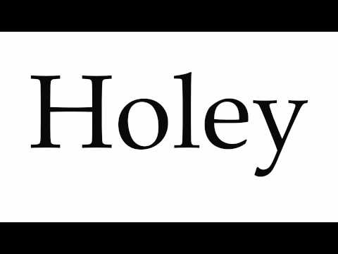 How to Pronounce Holey