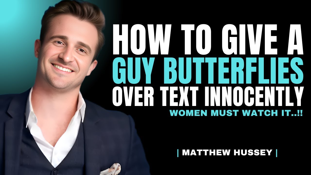 How to Give A Guy Butterflies Over Text | Matthew Hussey Relationship Advice