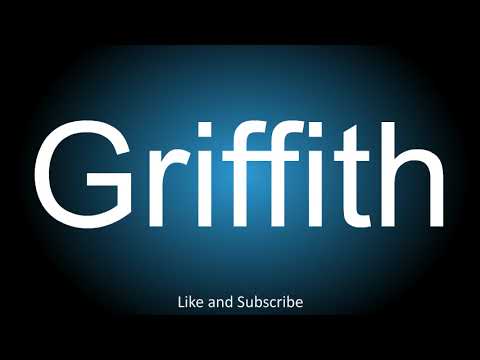 How to correctly pronounce - Griffith.