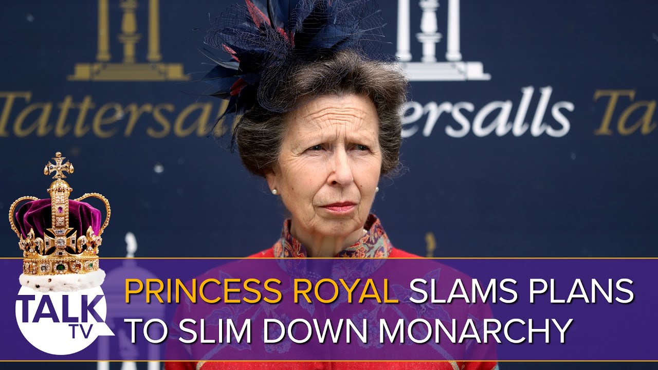 Princess Royal SLAMS King Charles III's Plans To Slim Down Monarchy