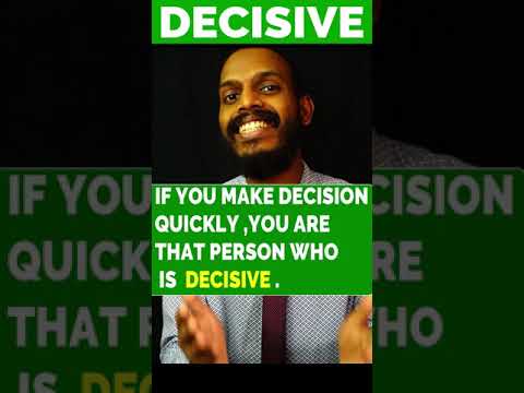 DECISIVE