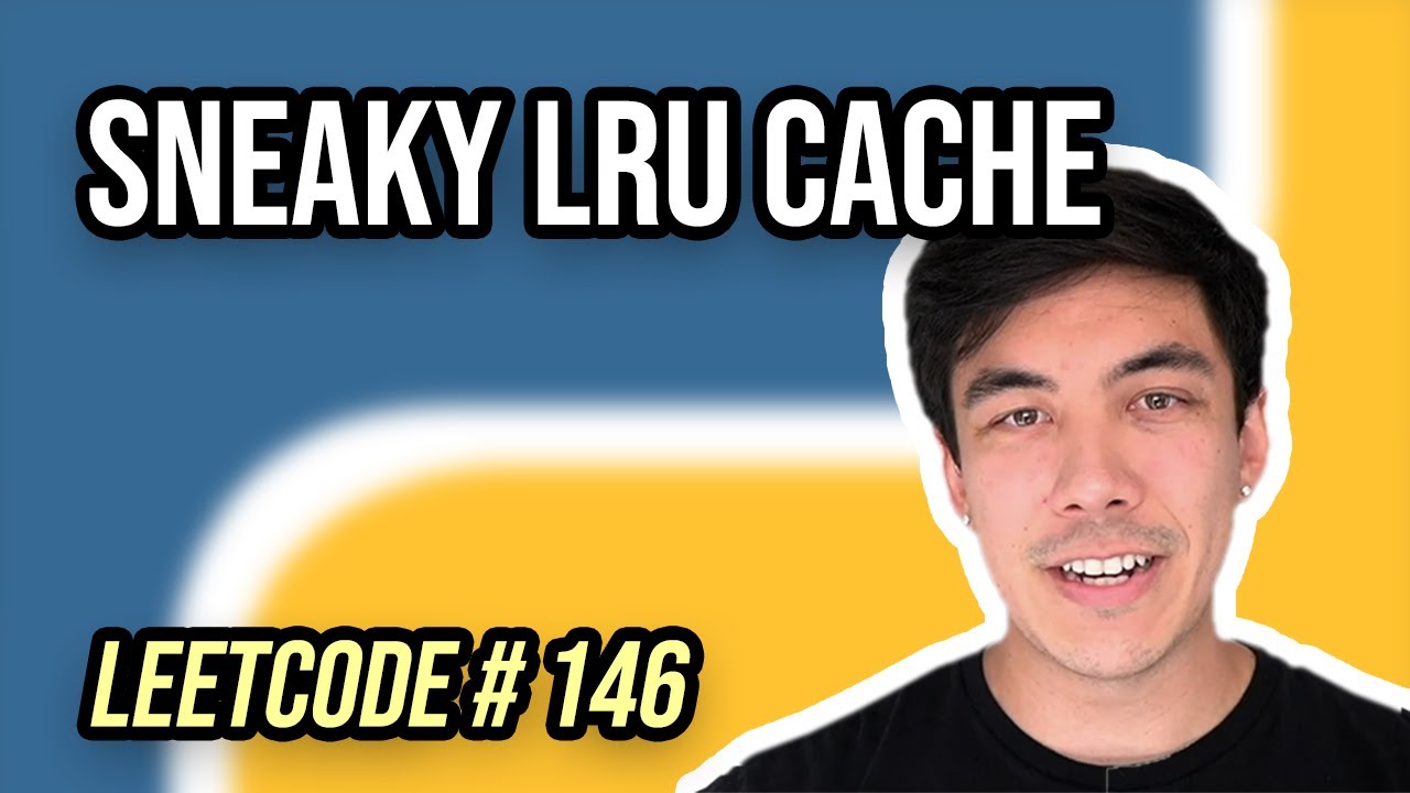 LRU Cache - Python3 Walkthrough & Solution