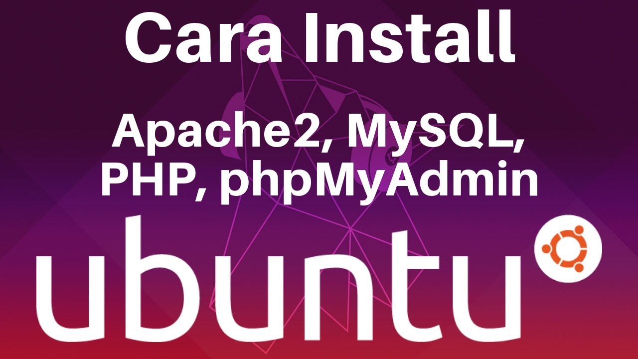 Tutorial Cara Install LAMPP (Linux, Apache2, MySQL, PHP, phpMyAdmin) Di Ubuntu