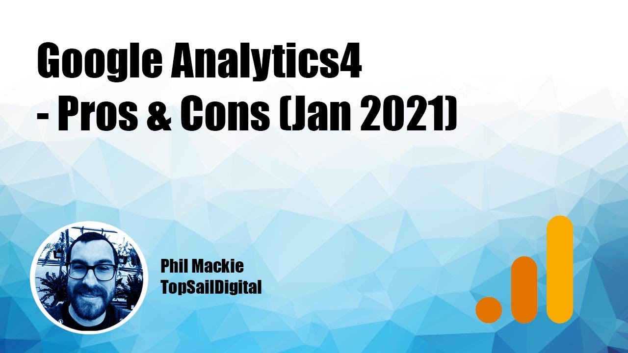 Google Analytics 4 - Pros & Cons