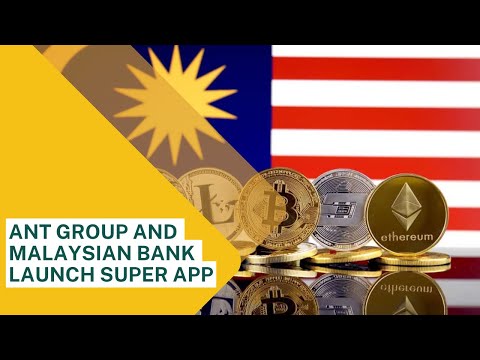 Ant Group & Malaysian Bank to Develop Crypto-Friendly Super App