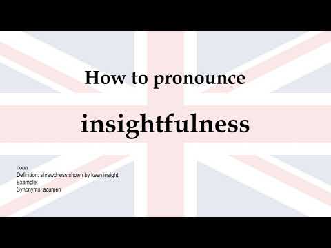 How to pronounce 'insightfulness' + meaning