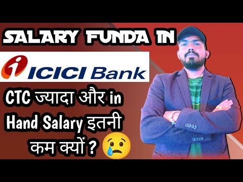 Salary funda in ICICI Bank - CTC high but received low salary why ? CTC in ICICI Bank - job details