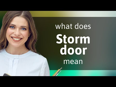 Storm door | STORM DOOR definition