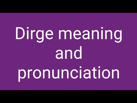 Dirge meaning | Dirge ka Right Pronunciation | Dirge meaning in hindi