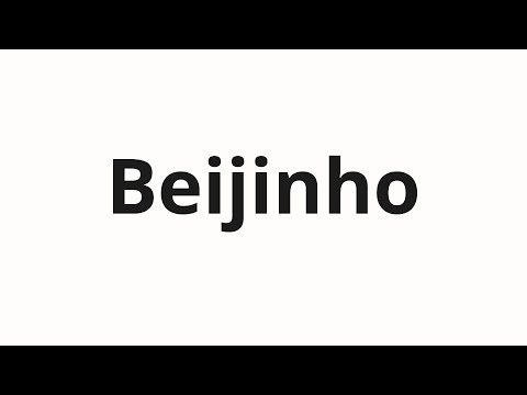 How to pronounce Beijinho