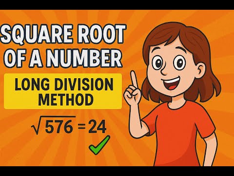 Square Root of a Number Using Long Division Method – Explained Easily