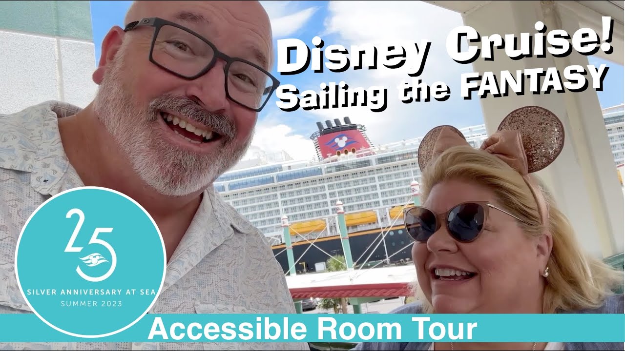 Sailing the Disney Fantasy! 25th Anniversary at Sea: Accessible Room Tour and MORE!