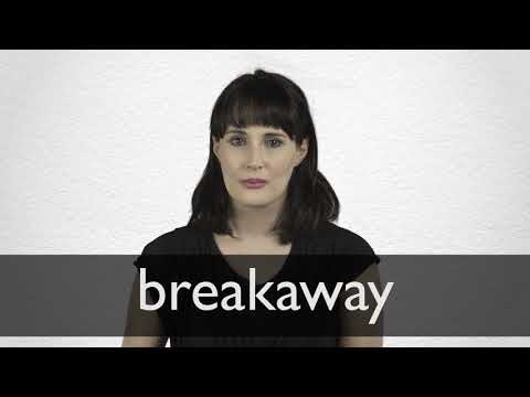 BREAKAWAY definition and meaning | Collins English Dictionary