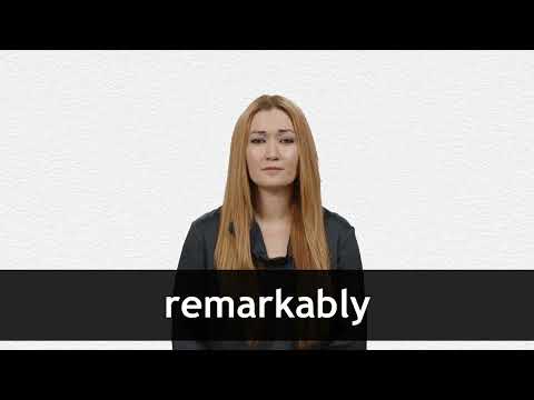 REMARKABLY definition and meaning | Collins English Dictionary
