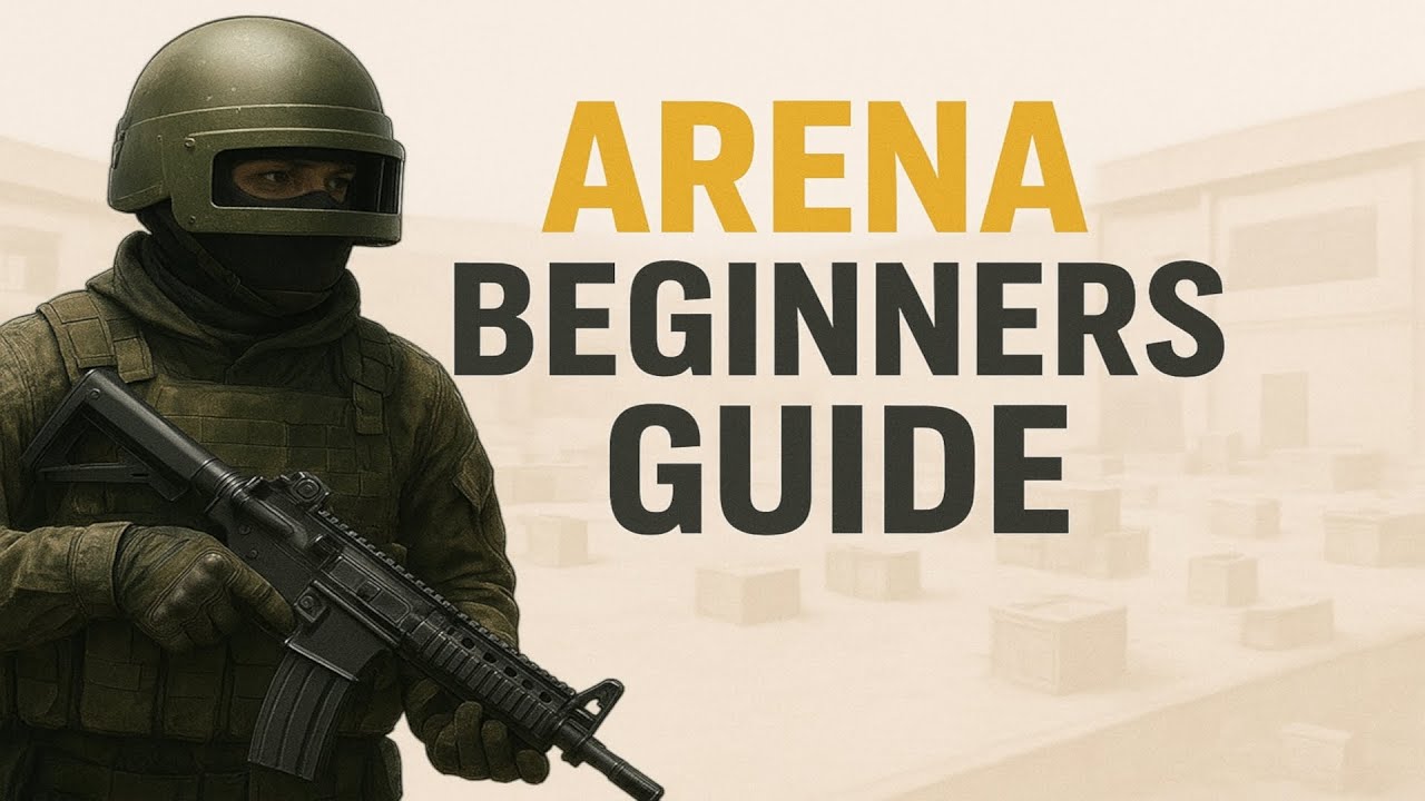 Complete Beginners Guide To Tarkov Arena