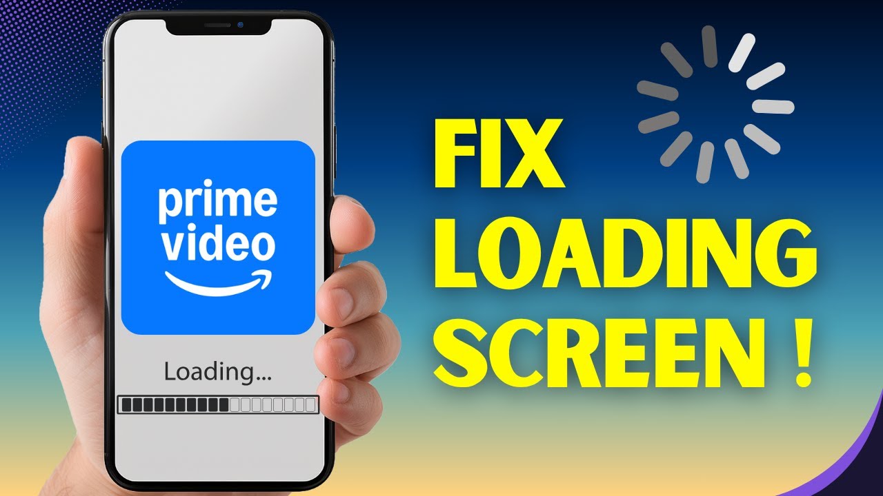 Prime Video Stuck on Loading Screen? Fix It Fast in 2025 – Step-by-Step Guide