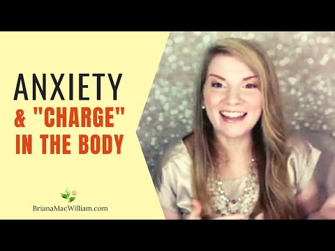 Anxiety and Charge in the Body