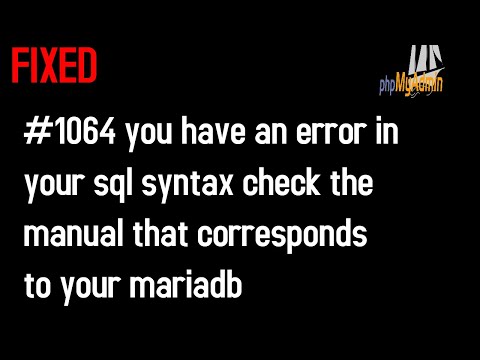 #1064 you have an error in your sql syntax check the manual that corresponds to your mariadb
