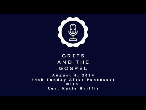 August 4, 2024 Grits
