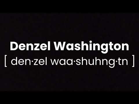 How to Pronounce Denzel Washington