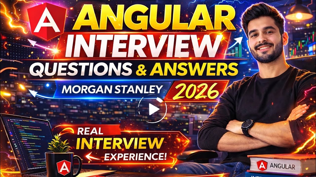 Angular Interview Questions and Answers 2026 | Angular Morgan Stanley Interview Questions