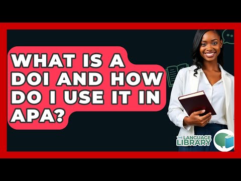 What Is A DOI And How Do I Use It In APA? - The Language Library