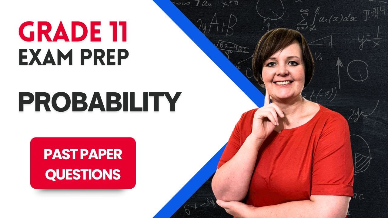 Grade 11 Maths Revision: Probability | Past Paper Questions Explained (CAPS)