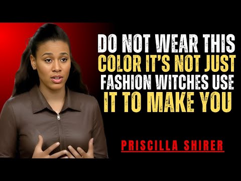 "Do Not Wear This Color, Witches Use It to Mark You" | PRISCILLA SHIRER Motivational Speech