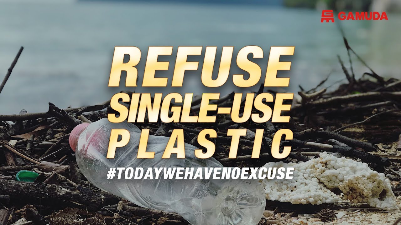 #TodayWeHaveNoExcuse: REFUSE SINGLE-USE PLASTIC