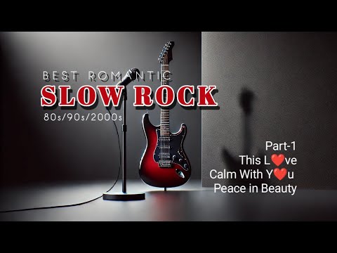 ❤ This Love - Best Romantic Slow Rock 80s/90s/2000s | Where Love Resides | Part 1
