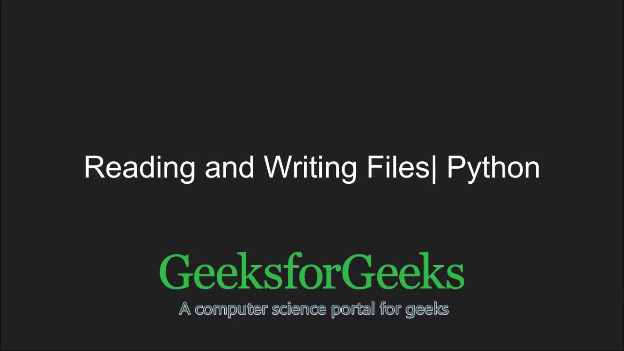 Python Programming Tutorial | Reading and Writing to text files in Python | GeeksforGeeks
