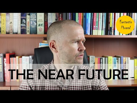 FOUR PHRASES TO TALK ABOUT THE NEAR FUTURE | ADVANCED ENGLISH GRAMMAR LESSON