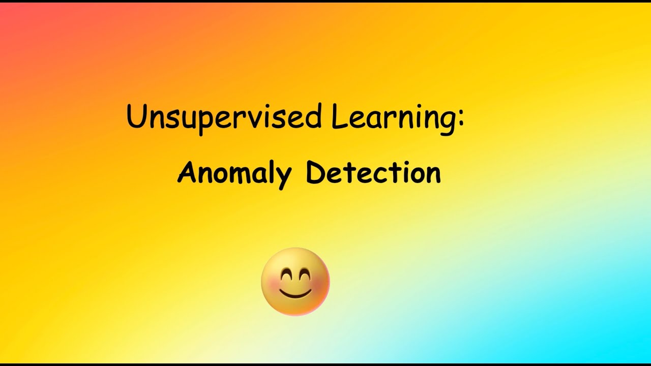 Hands-on Unsupervised learning,  Anomaly Detection