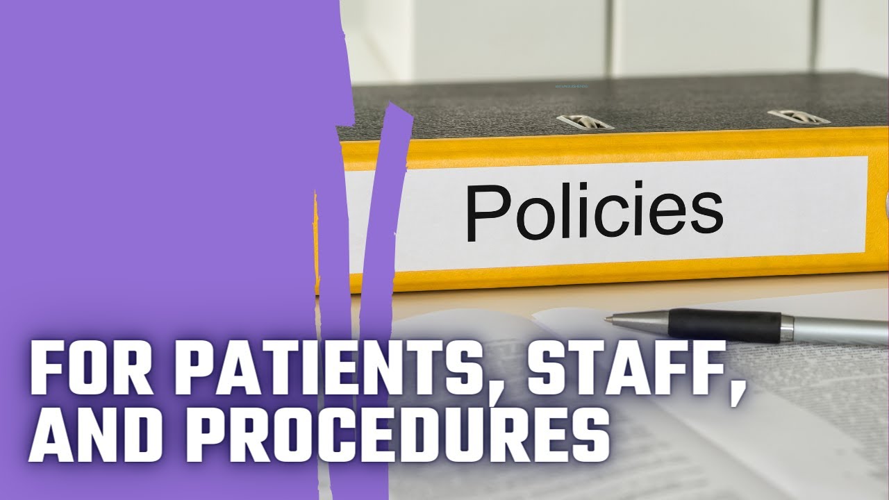 Developing Clinic Policies: For Patients, Staff, and Procedures