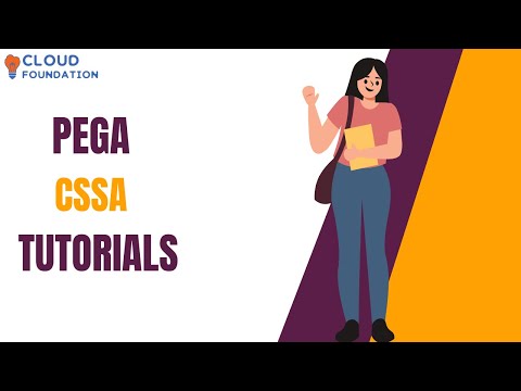 Pega CSSA Tutorial | Pega CSSA Online Training | Pega CSSA Certification | Cloudfoundation