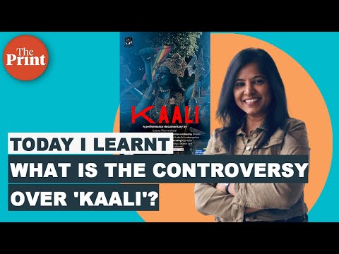 Why has documentary film 'Kaali' by Canada-based director Leena Manimekalai become controversial?