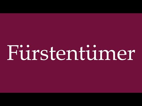 How to Pronounce ''Fürstentümer'' (Principalities) Correctly in German